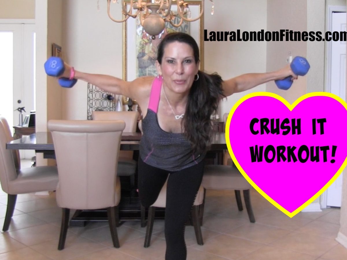 Crush It Workout - Circuit Workout | Laura London Fitness