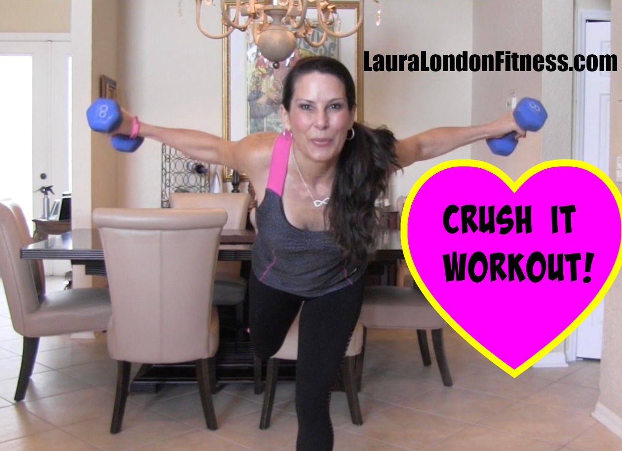 Crush It Workout - Circuit Workout | Laura London Fitness