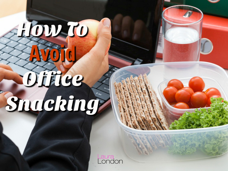 Helpful Tips To Avoid Office Snacking Plus Healthy Snack Tips